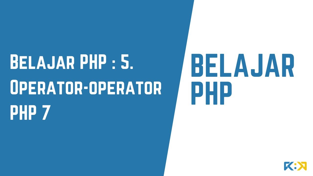 Belajar PHP : 5. Operator-operator PHP