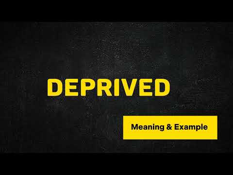 What Does DEPRIVED Means || Meanings And Definitions in ENGLISH