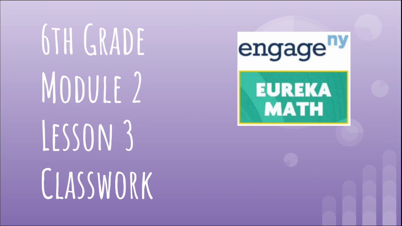 Engage NY // Eureka Math Grade 6 Module 2 Lesson 3 Classwork
