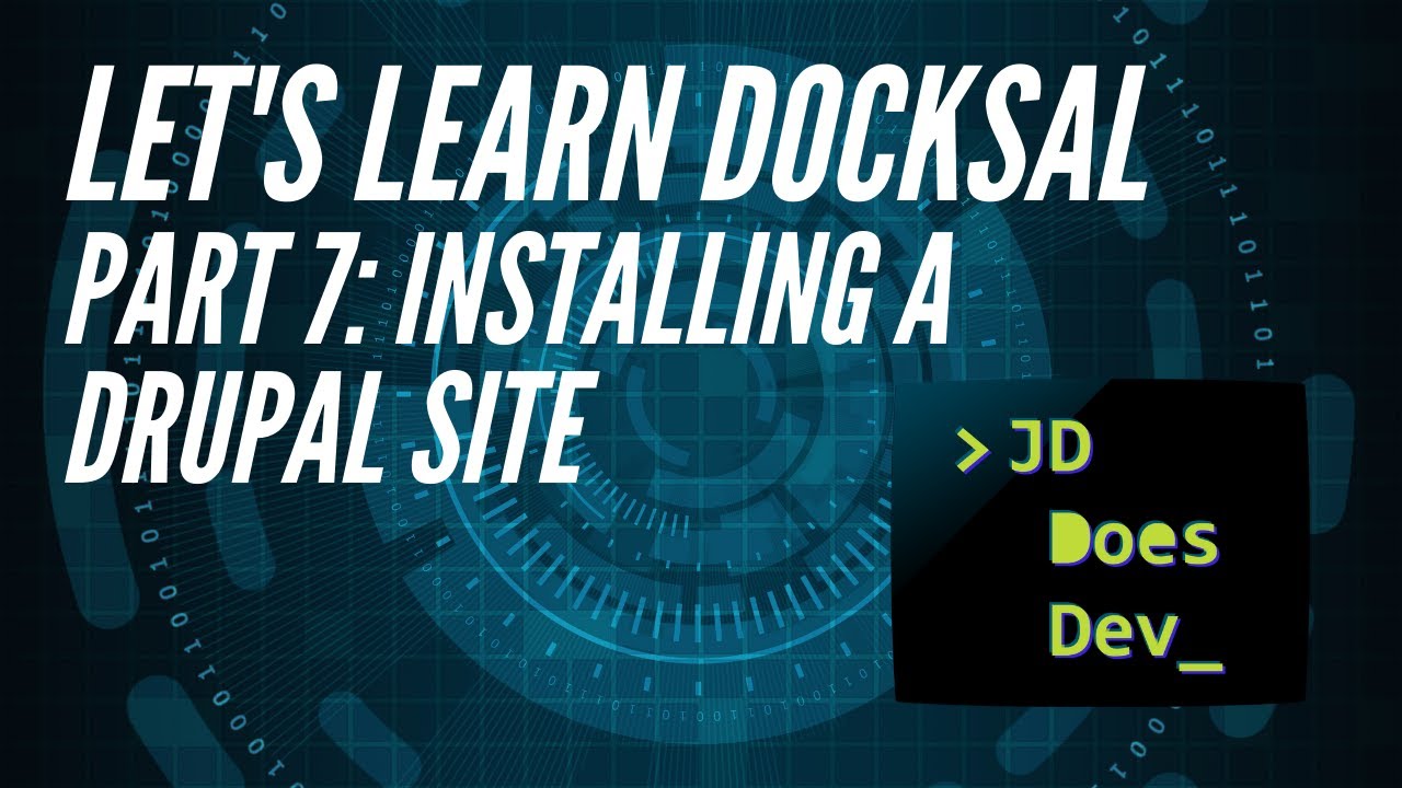Let's Learn Docksal Part 7: Installing a Drupal Site