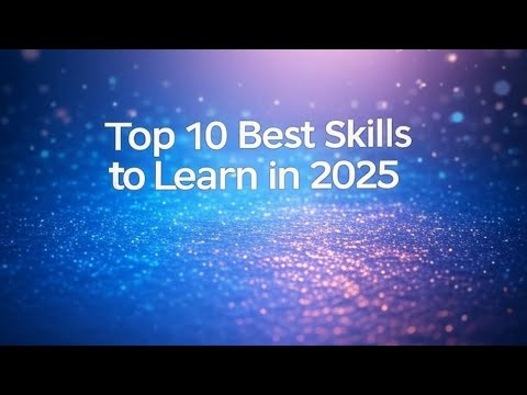 Best skills to learn in 2025