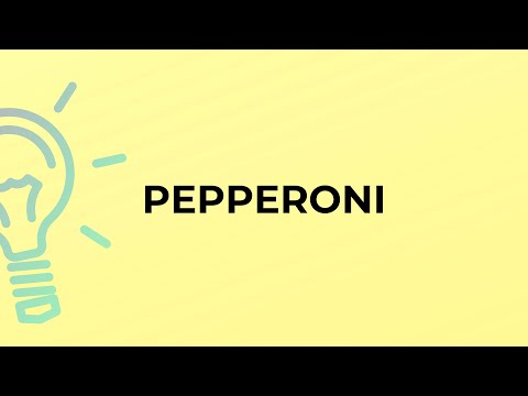 What is the meaning of the word PEPPERONI?