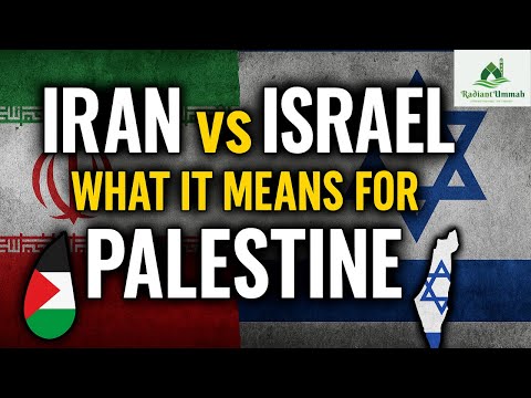 Iran vs Israel What It Means for Palestine Islamic Analysis of the Conflict | Free Palestine