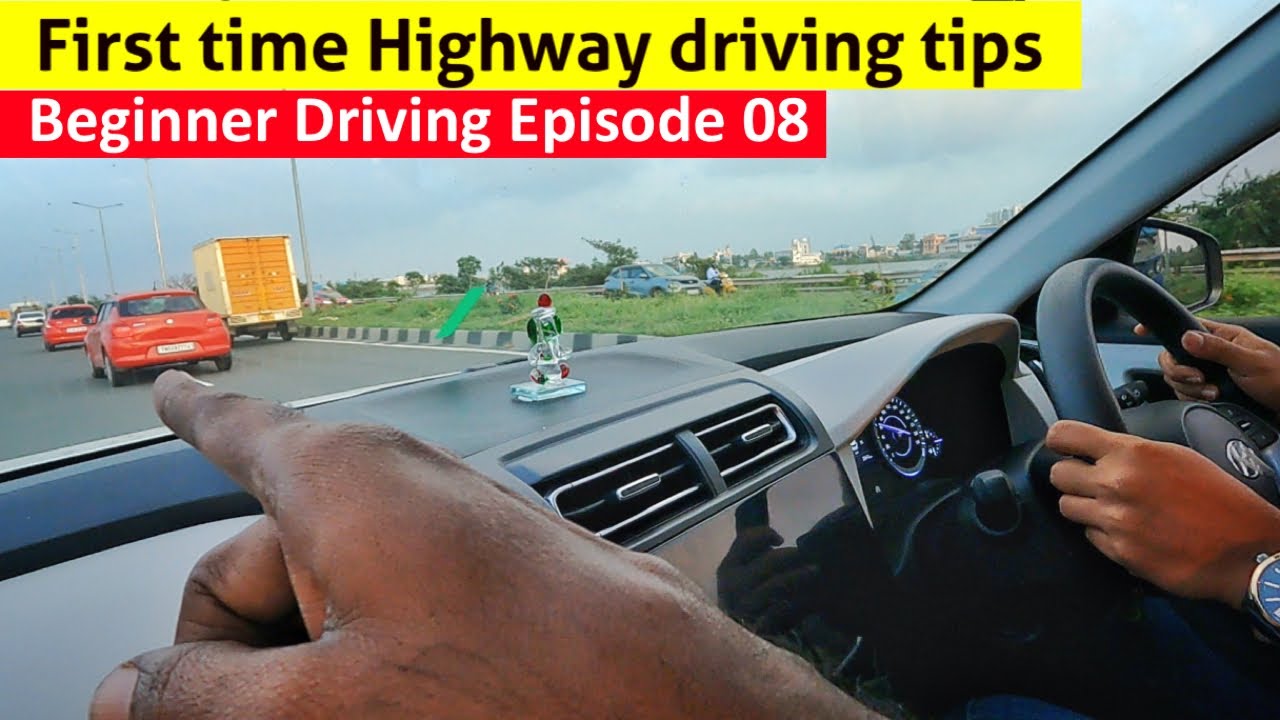 Tips for First time Highway Driving - முதல் முறை highwayஇல் கார் ஓட்டும்போது கவனிக்க வேண்டியவை