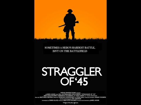 Straggler of '45 | Sometimes a soldiers hardest battle, isn't on the ...