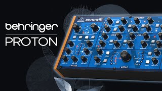 Behringer Proton Paraphonic Analog Synthesizer - What To Know & Where ...