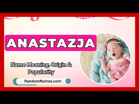 Anastazja - Baby Girl Name Meaning, Origin & Popularity - RandomNames.com