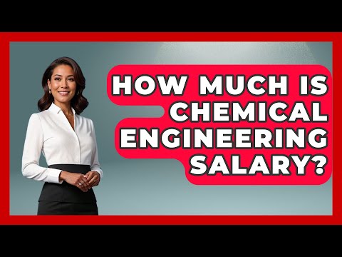 How Much Is Chemical Engineering Salary? - Chemistry For Everyone