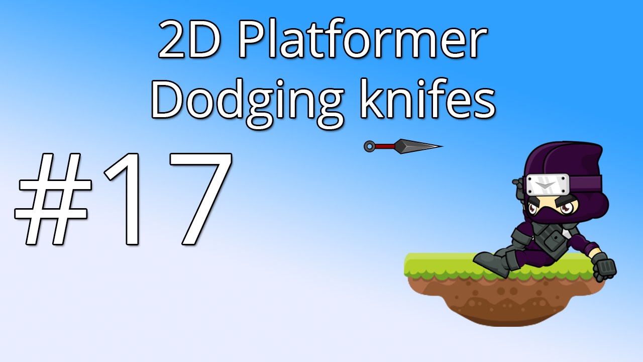 17: Unity 5 tutorial for beginners: 2D Platformer - Dodging knifes