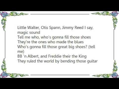 Buddy Guy - Who's Gonna Fill Those Shoes Lyrics