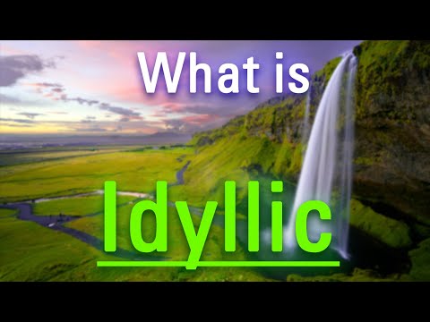 How Does Idyllic Look? | What is Idyllic? | How to Say Idyllic in English?