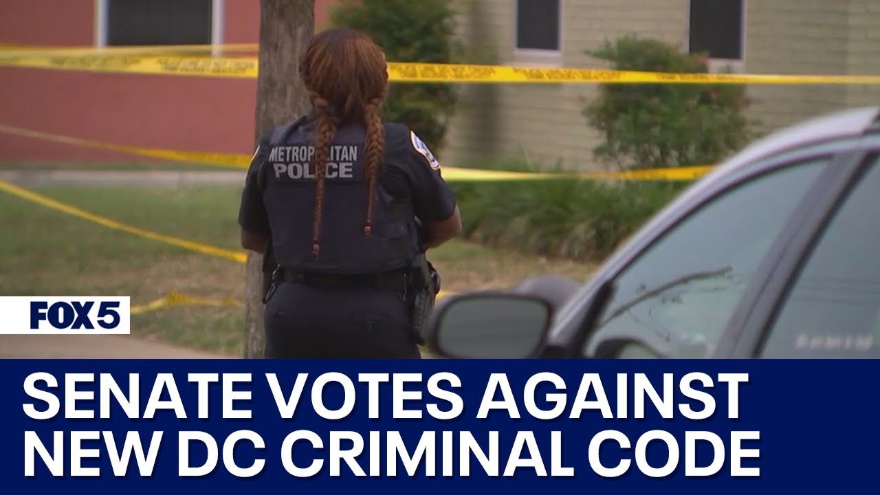 Senate votes against DC criminal code revisions | FOX 5 DC