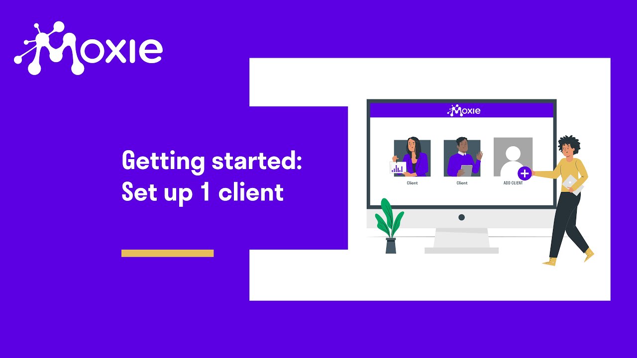 Getting started: Start with 1 client