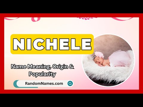 Nichele - Baby Girl Name Meaning, Origin & Popularity - RandomNames.com