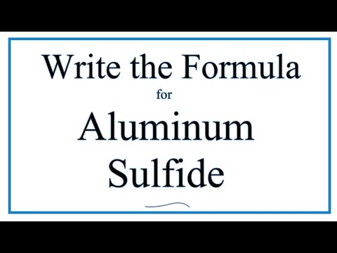 How to Write the Formula for Aluminum sulfide (Al2S3)