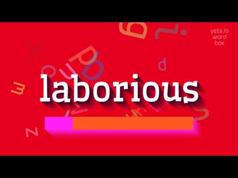 How to say "laborious"! (High Quality Voices)
