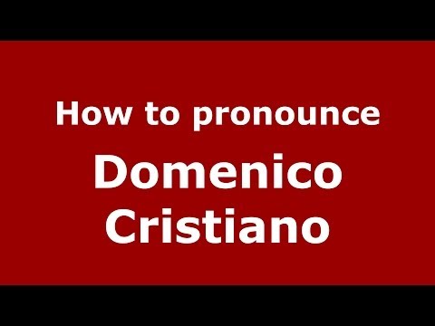 How to pronounce Domenico Cristiano (Italian/Italy) - PronounceNames.com
