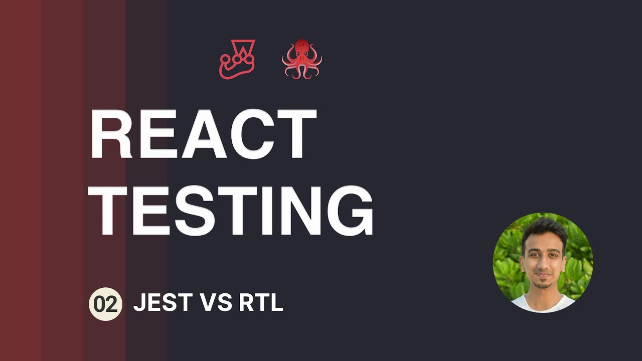 React Testing Tutorial - 2 - Jest vs React Testing Library