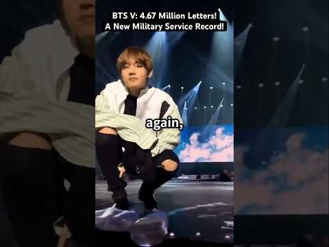 BTS V's UNBELIEVABLE Military Record: 4.67 Million Fan Letters!