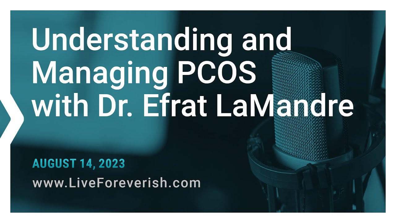 Understanding and Managing PCOS – with Dr. Efrat LaMandre, PhD, FNP-C