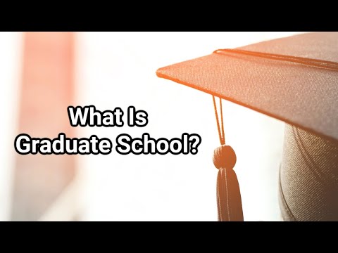 What Is Graduate School?