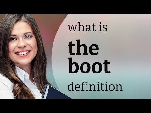 The boot • definition of THE BOOT