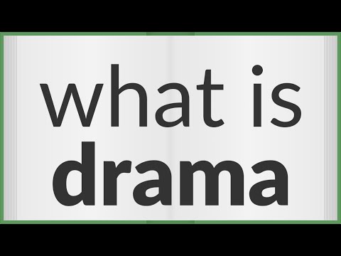 Drama | meaning of Drama