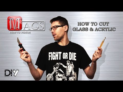 How To Cut Glass & Acrylic