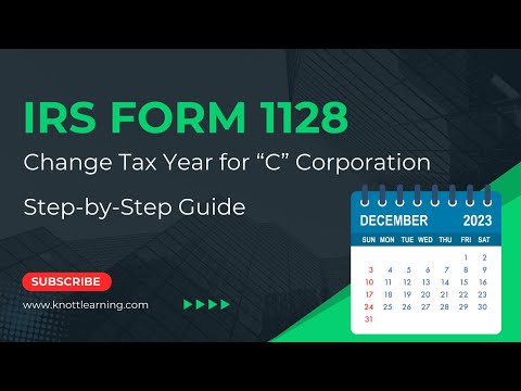 How to Complete IRS Form 1128 for a Change in Tax Year