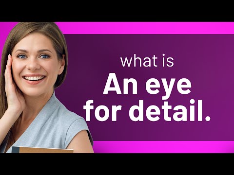 Unlocking the Power of Observation: "An Eye for Detail" Explained