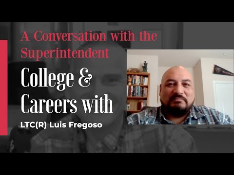 College and Careers: LTC(R) Luis Fregroso