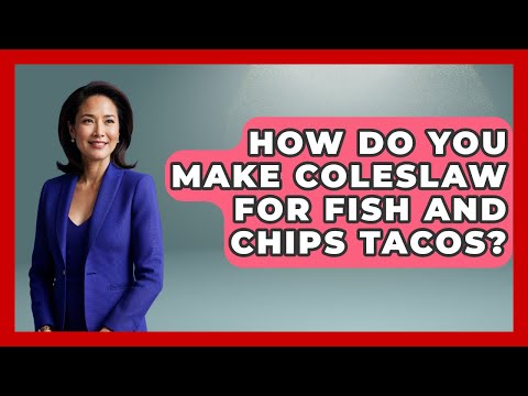 How Do You Make Coleslaw For Fish And Chips Tacos? - The Skillful Chef