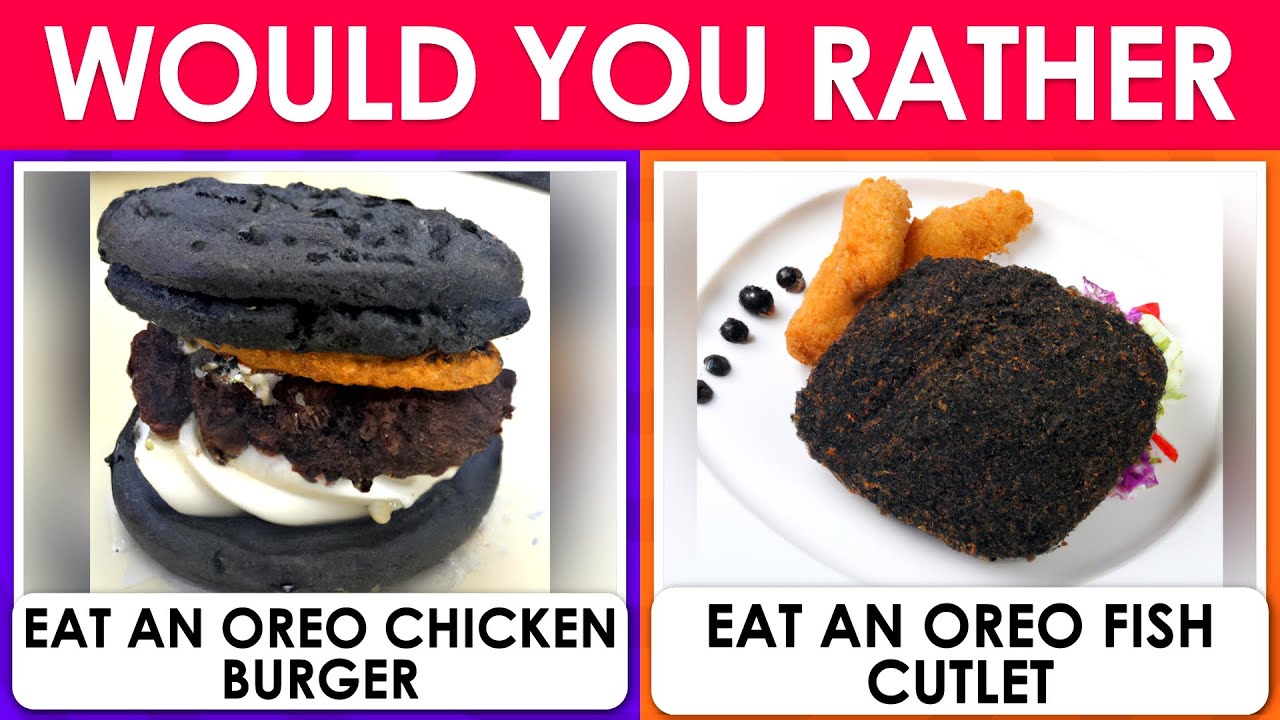 Would You Rather - Weird Food Edition