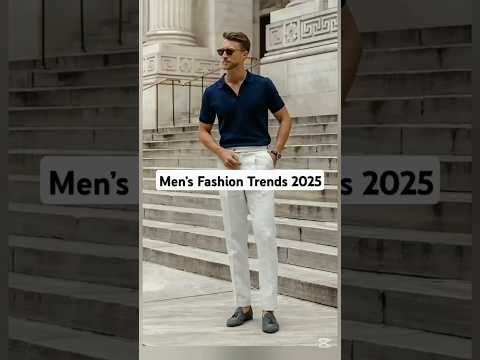 Men’s Spring/Summer Fashion Trends 2025 | Fresh & Stylish Looks.