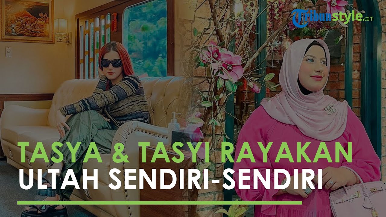Tasya Farasya dan Tasyi Athasyia Kembar Tapi Rayakan Ultah Sendiri ...