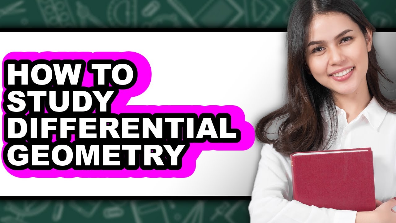 How to Study Differential Geometry - Full Guide