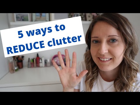 5 Ways to REDUCE Clutter in your home! – Declutter Your Life