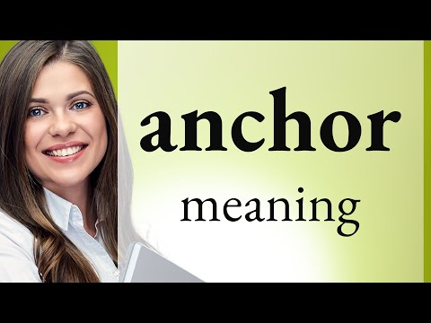 Anchor β meaning of ANCHOR