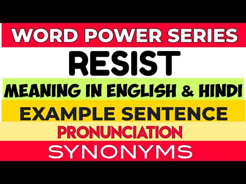 Resist || Meaning in English & Hindi || Pronunciation || Example Sentence || Synonyms