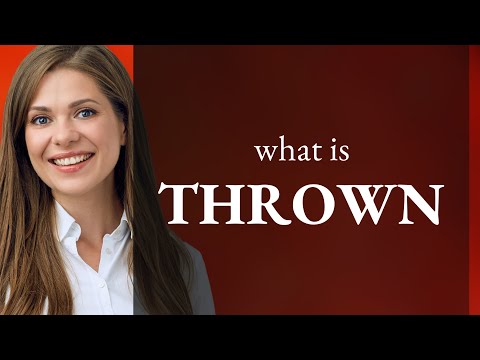 Thrown — what is THROWN meaning