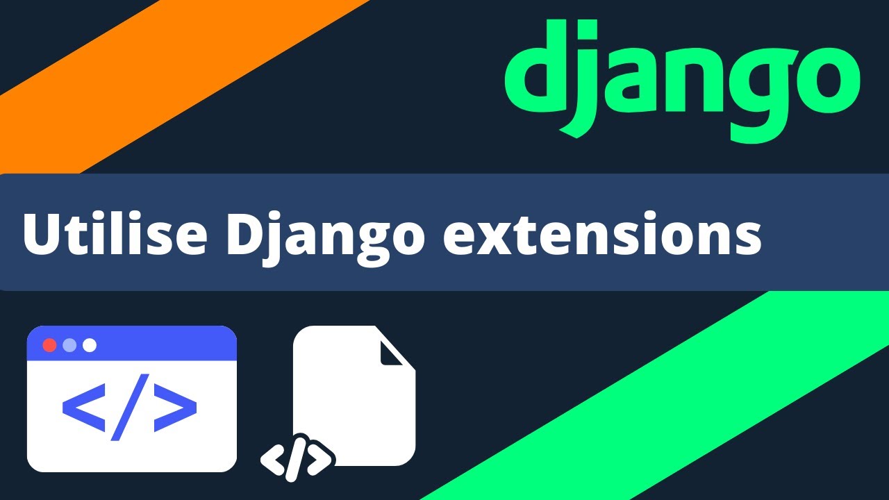 Using Django extensions to enhance development