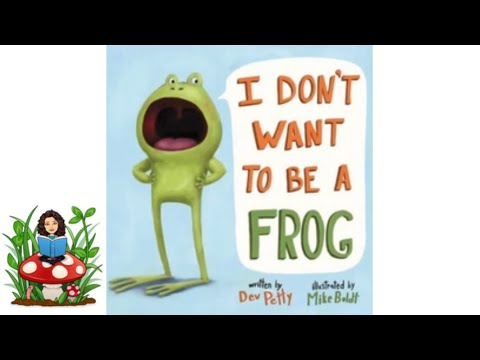 I don’t want to be a frog |📚 books read aloud📚