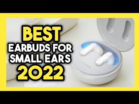 Top 7 Best Earbuds For Small Ears In 2022