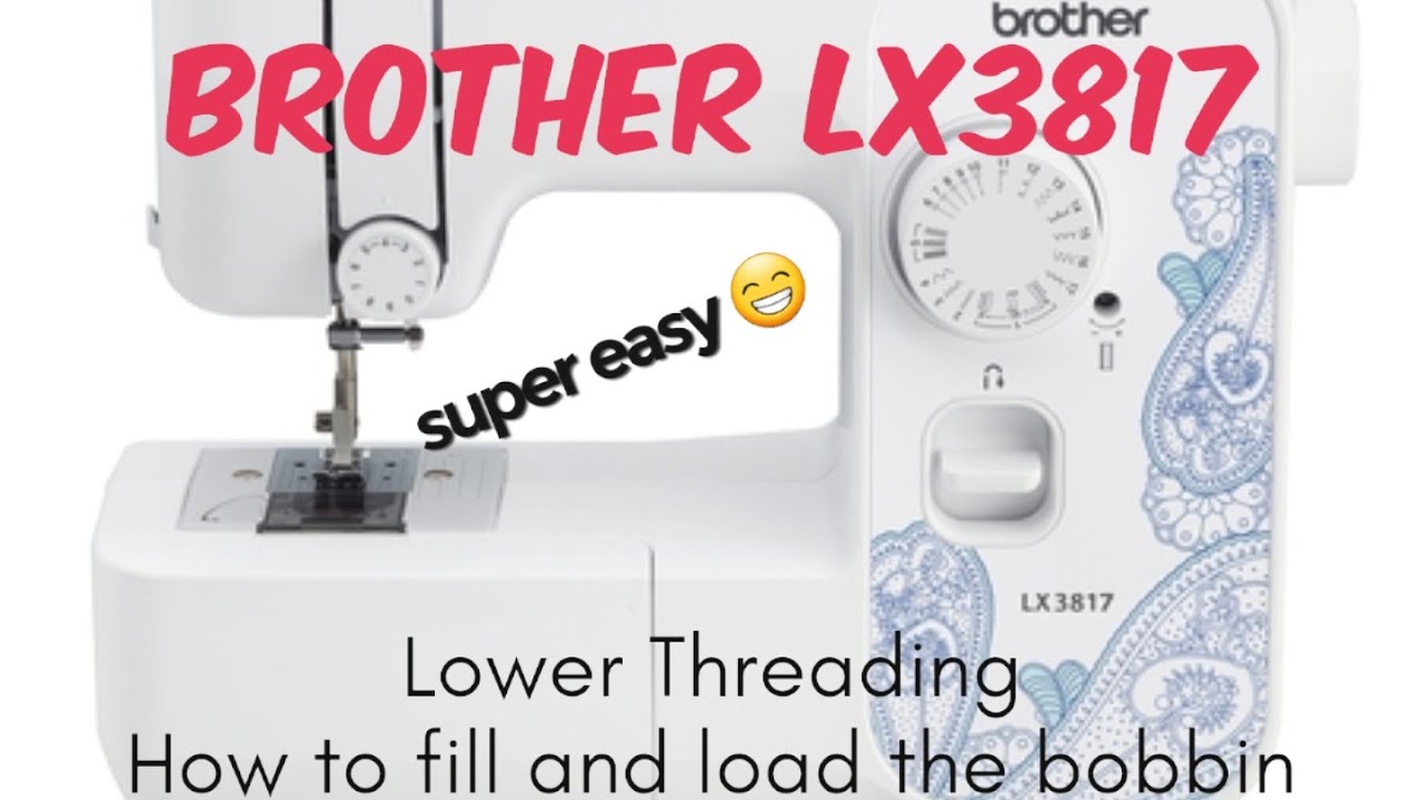 Brother LX3817 Sewing Machine- How to Fill and Load the Bobbin