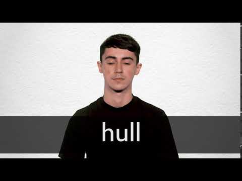 HULL definition and meaning | Collins English Dictionary