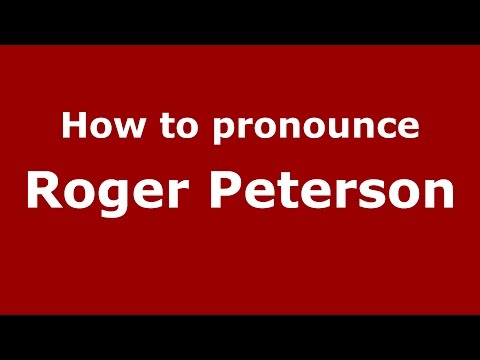 How to pronounce Roger Peterson (American English/US) - PronounceNames.com
