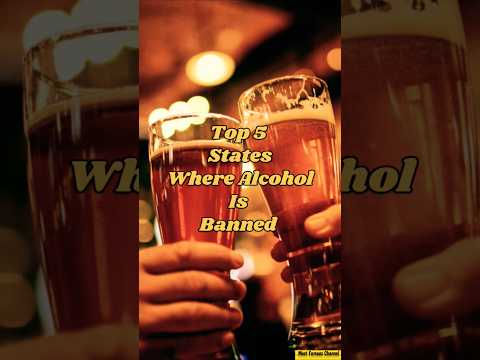 Top 5 States Where Alcohol Is Banned 🚫