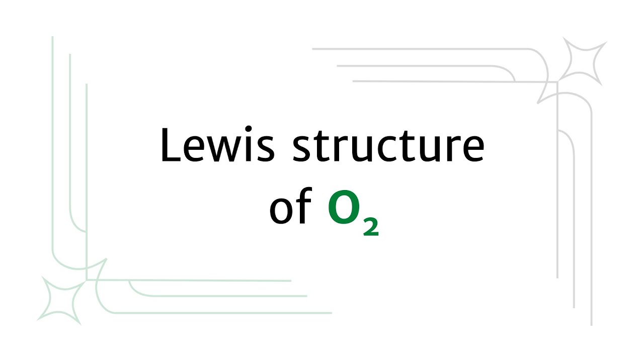 Lewis structure of O2