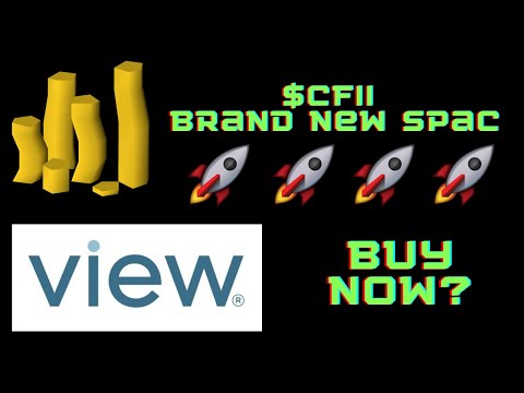 CF Finance Acquisition Corp II (CFII) Brand New SPAC Merging with View Smart Windows - Buy Now?