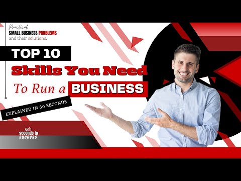 Top 10 Skills You Need To Run a Business (Explained in 60 Seconds)